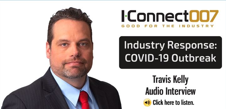 PCB007 Interview with Travis Kelly: Maintaining Continuity of Supply ...